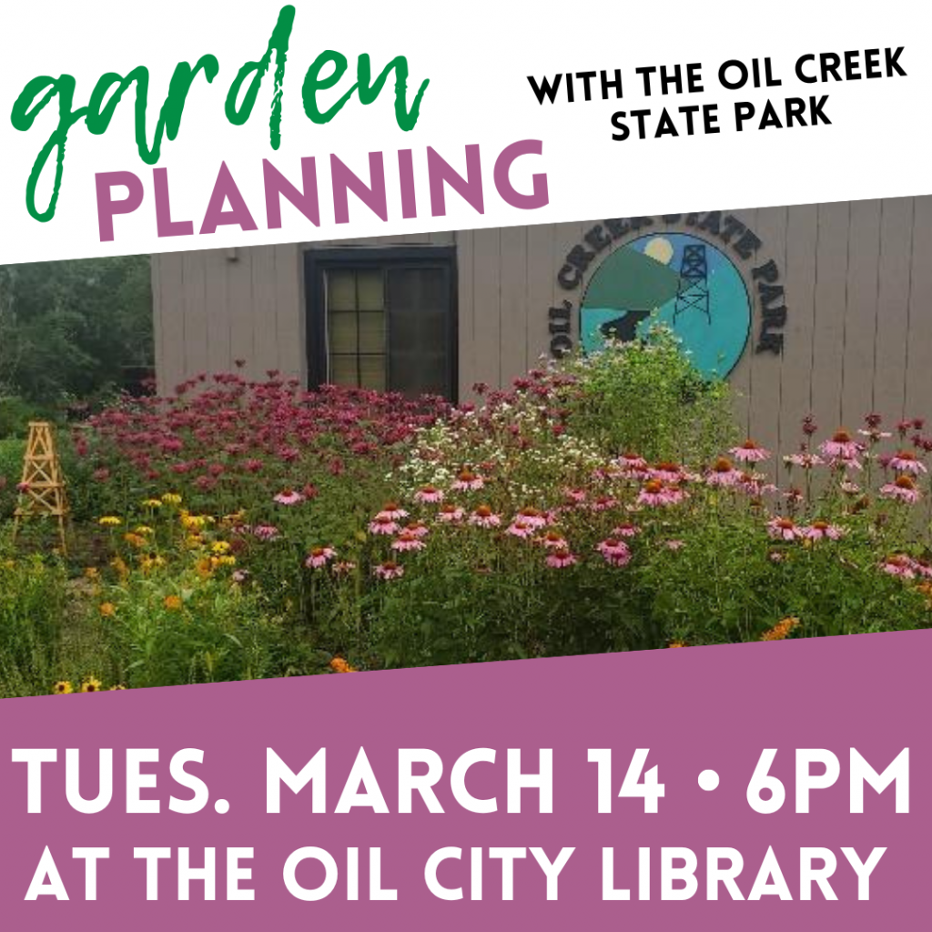 Garden Planning with Oil Creek State Park – Oil Region Library Association